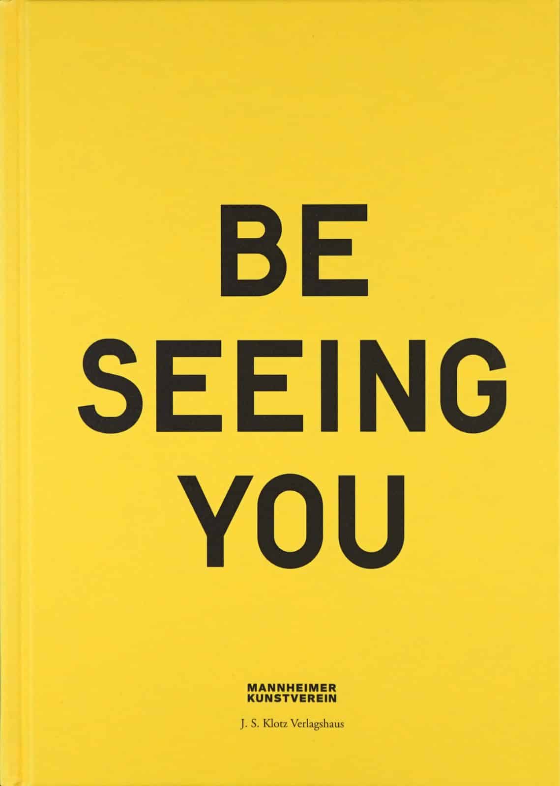 BE SEEING YOU - Mannheimer Kunstverein e.V.